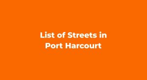 List of 208 Streets in Port Harcourt